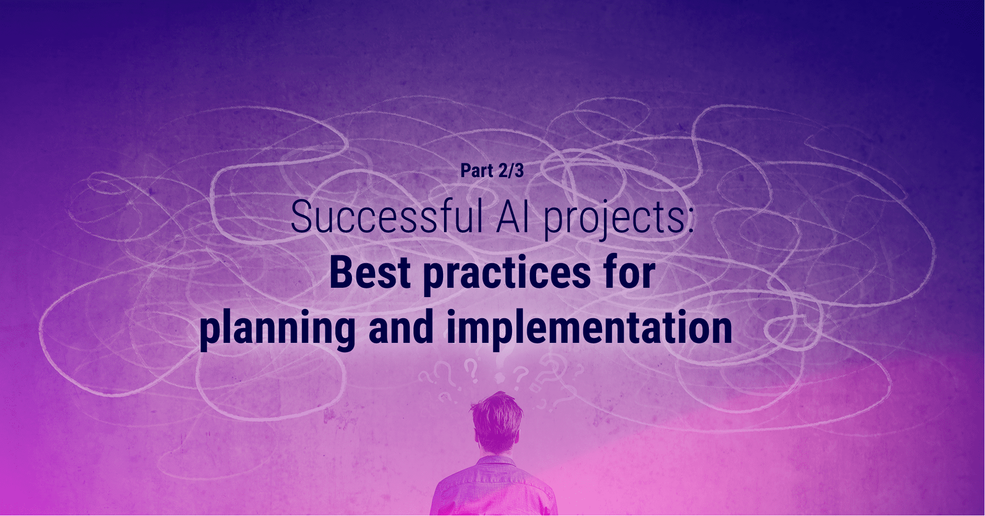 Successful AI projects: Best Practices for planning and implementation ...