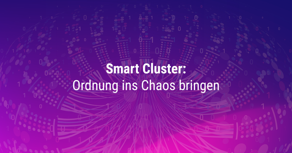 Smart Cluster: Ordnung ins Chaos bringen - semantha